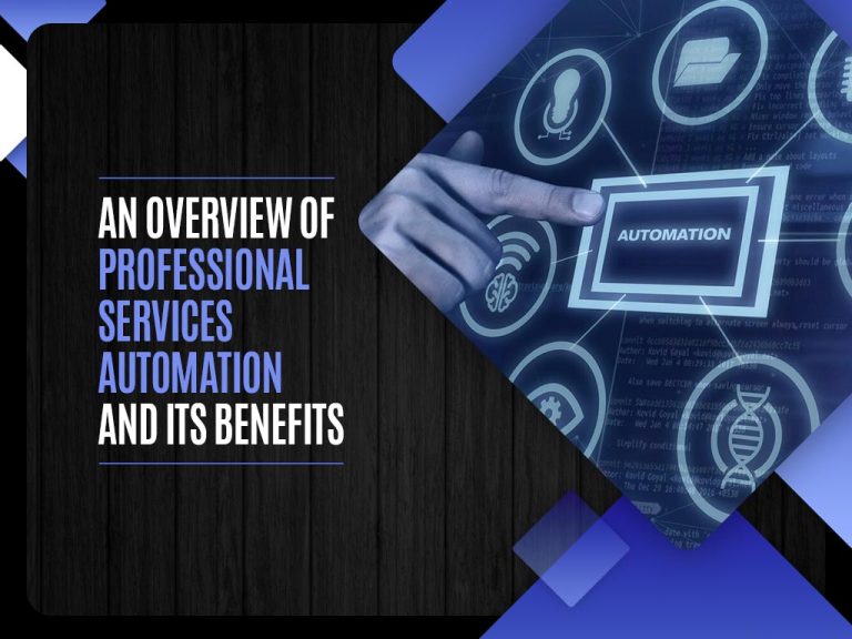 An Overview of Professional Services Automation and Its Benefits - Valasys Media