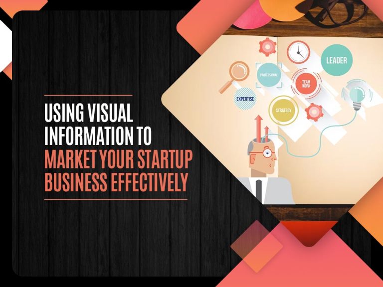 Using Visual Information to Market Your Startup Business Effectively ...
